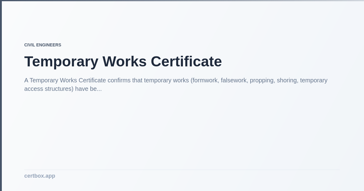 Temporary Works Certificate — Create on Site | CertBox