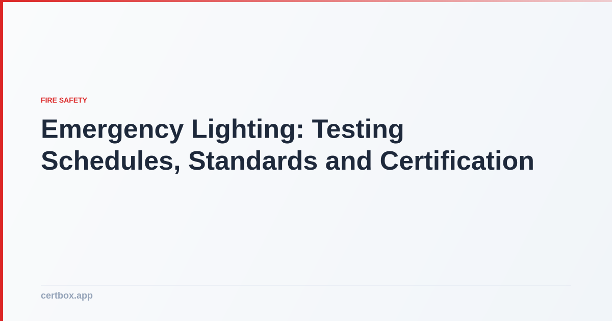 Emergency Lighting Testing & BS 5266-1 | CertBox